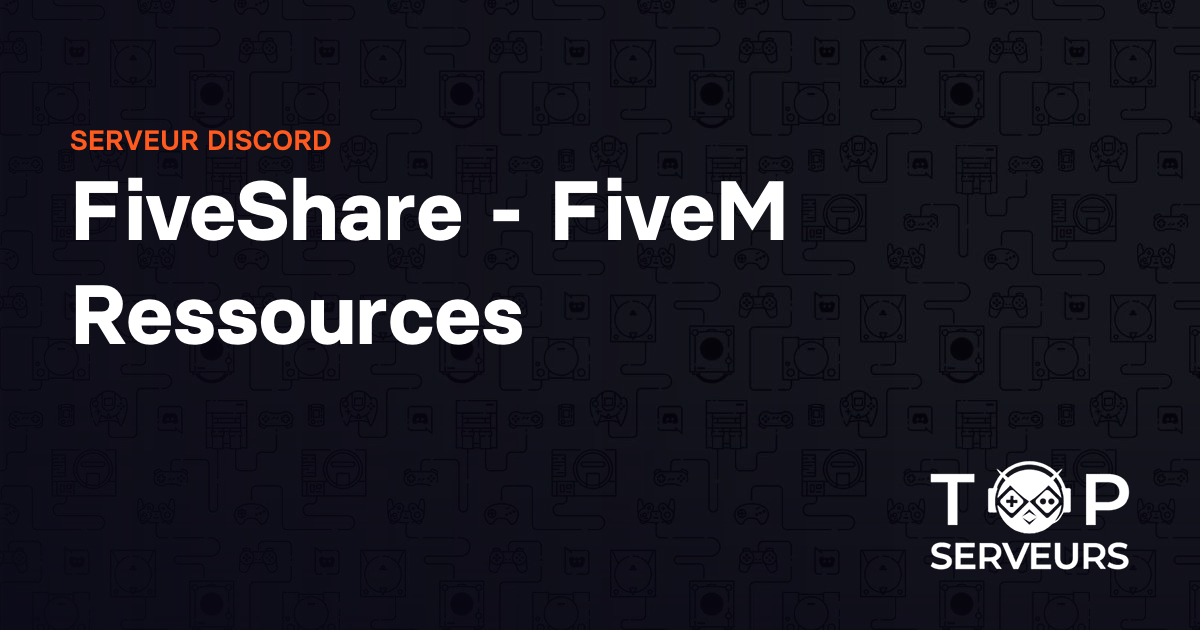 FiveShare - FiveM Ressources - Serveur Discord