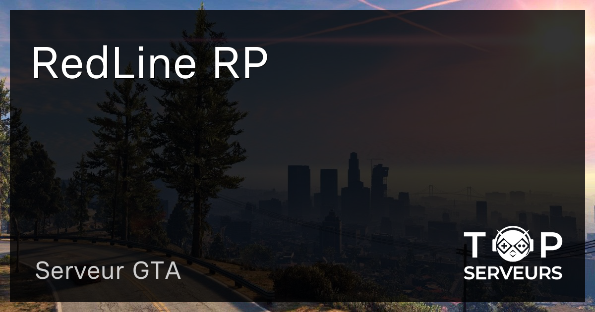 RedLine RP - Serveur GTA