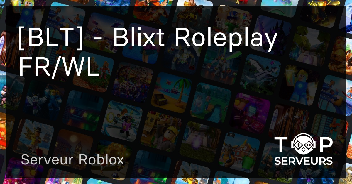 [BLT] - Blixt Roleplay FR/WL - Serveur Roblox