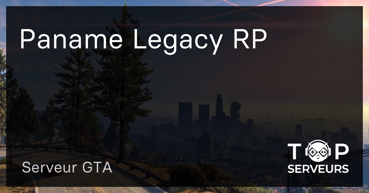Paname Legacy RP - Serveur GTA