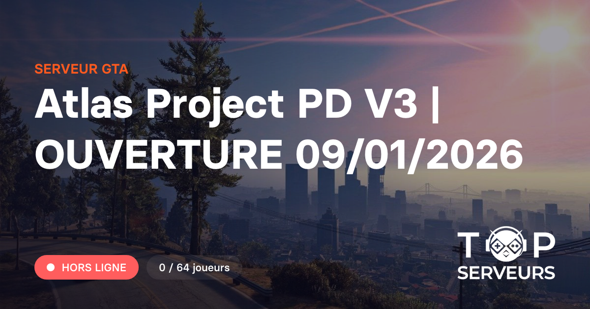 Atlas Project PD V3 | OUVERTURE 09/01/2026 - Serveur GTA
