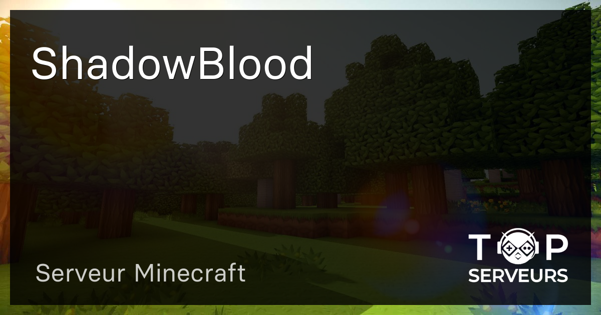 ShadowBlood - Serveur Minecraft