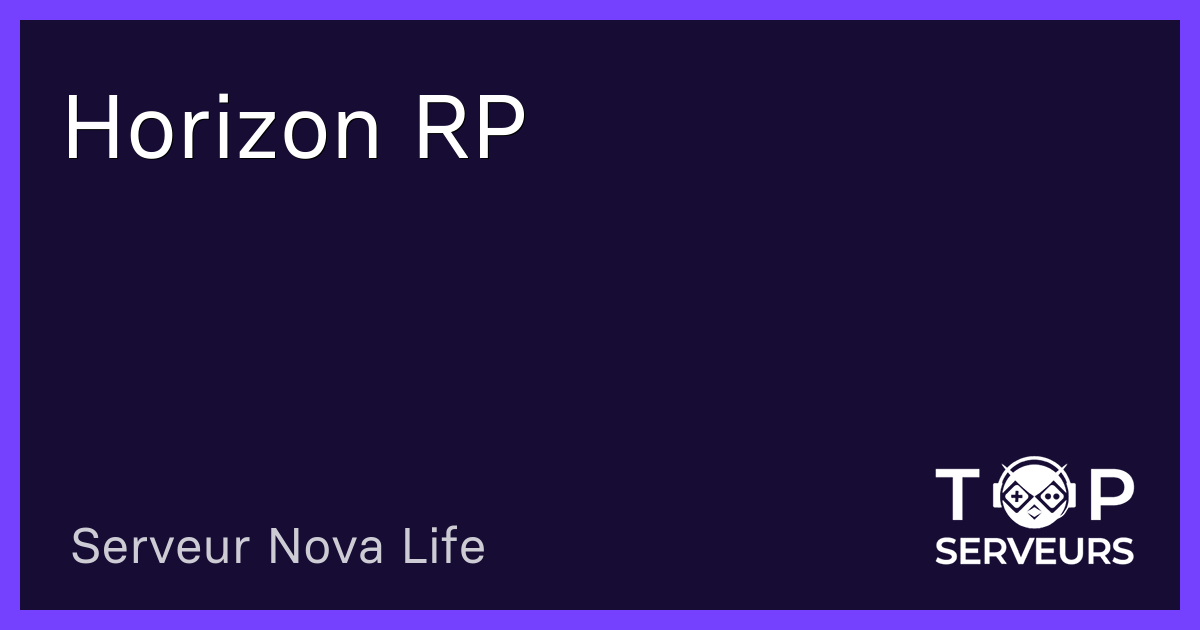 Horizon RP - Serveur Nova Life